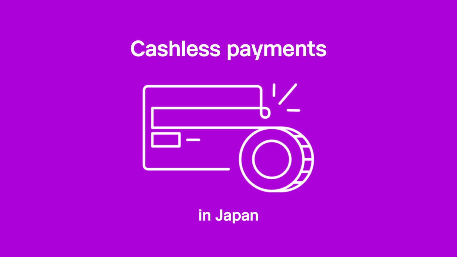 Cashless Payments in Japan